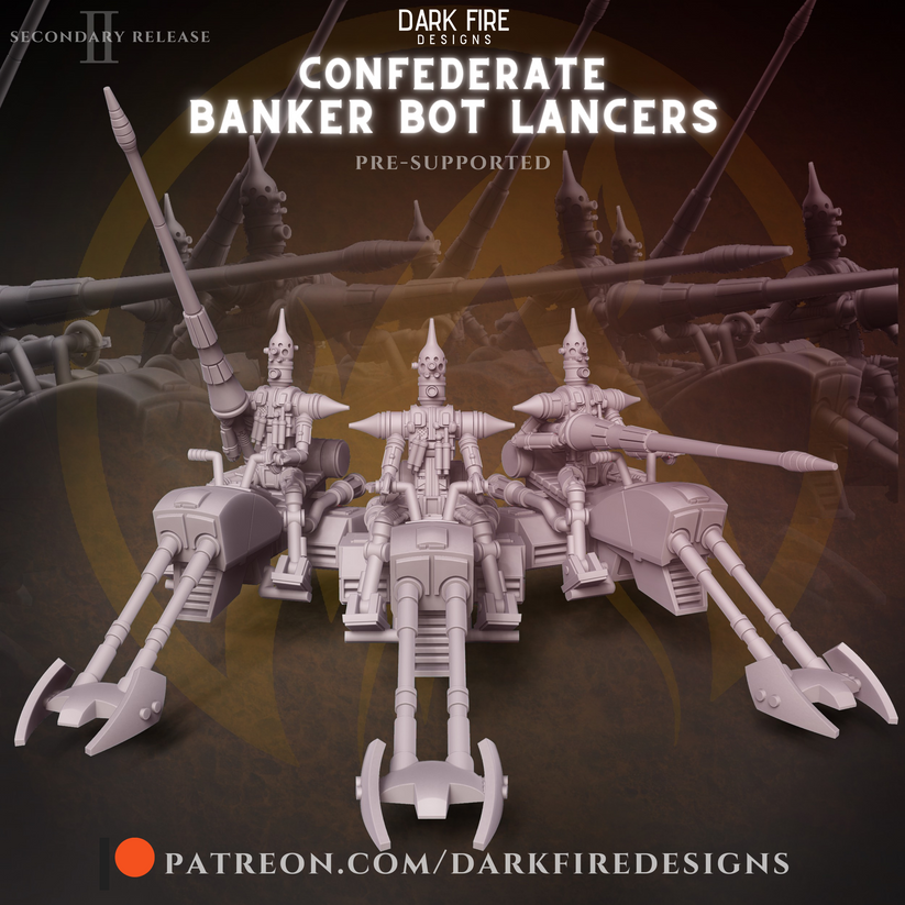 Confederate Banker Bot Lancers – Dark Fire Designs